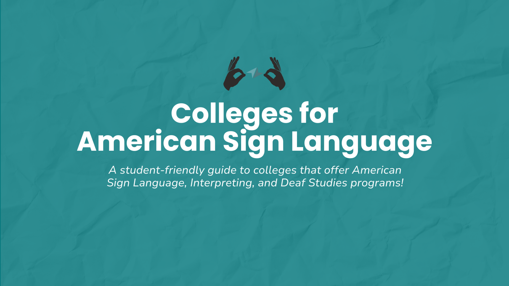 The Best Colleges for ASL, Deaf Studies & Interpreting